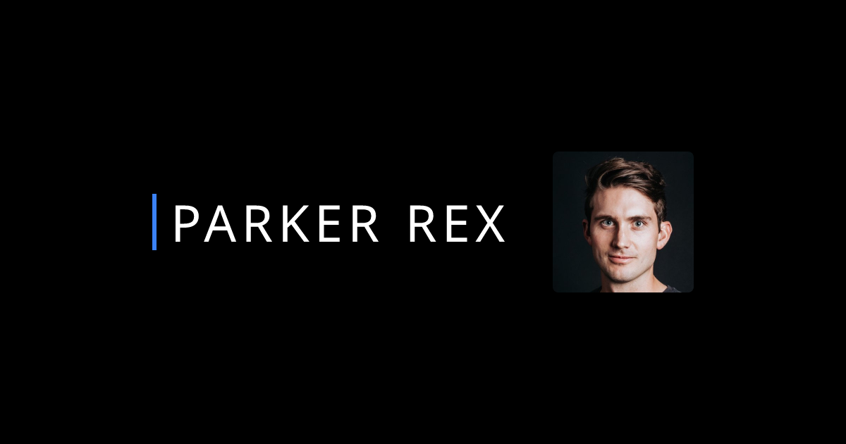 Parker Rex - Founder & Principal Product Engineer